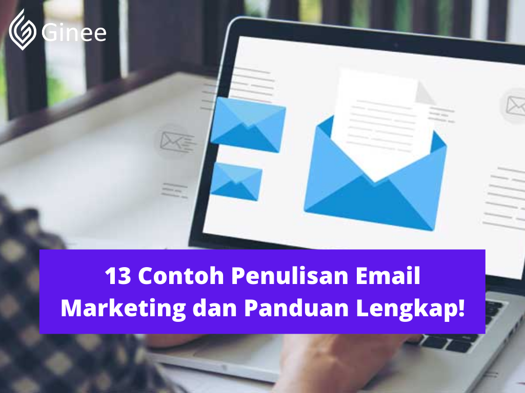 13 Contoh Penulisan Email Marketing dan Panduan Lengkap! - Ginee