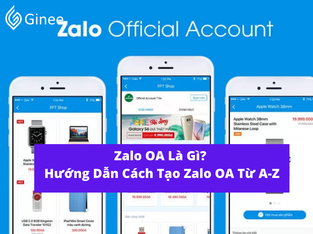 Zalo OA Là Gì? Hướng Dẫn Cách Tạo Zalo OA Từ A-Z - Ginee