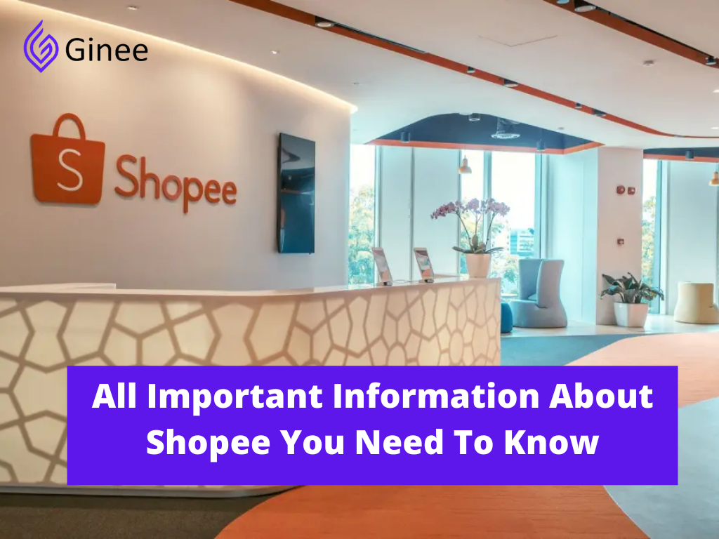 All Important Information About Shopee You Need To Know - Ginee