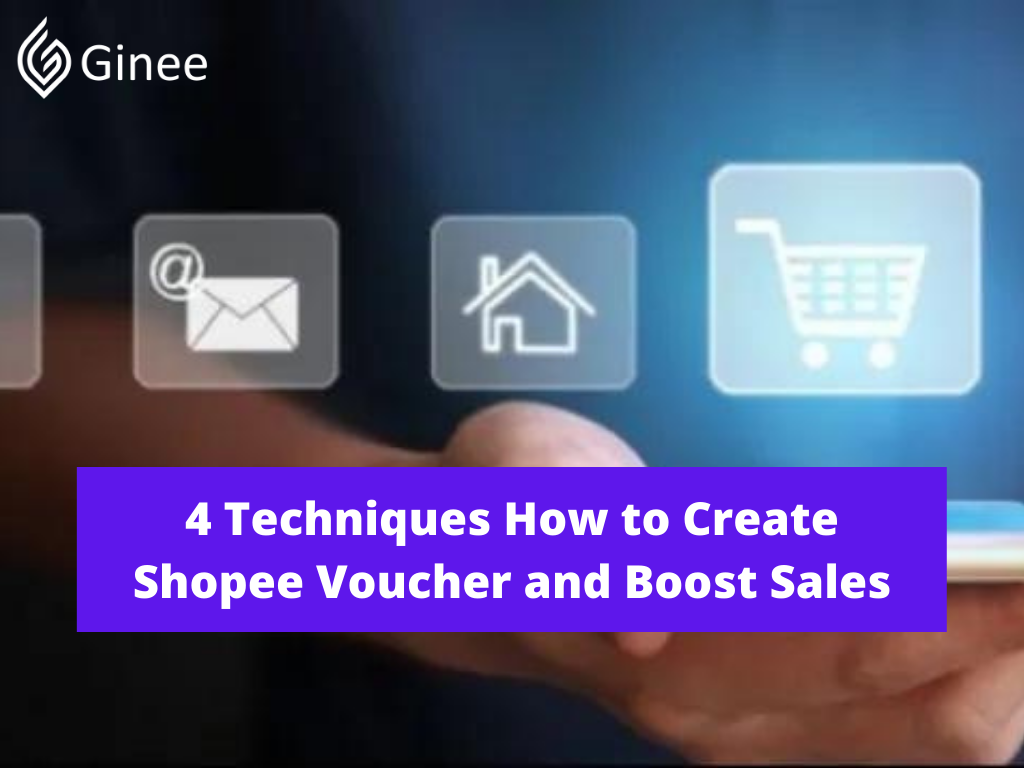 4 Techniques How to Create Shopee Voucher and Boost Sales - Ginee